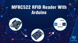 Interfacing MFRC522 RFID Reader With Arduino - ArduinoYard